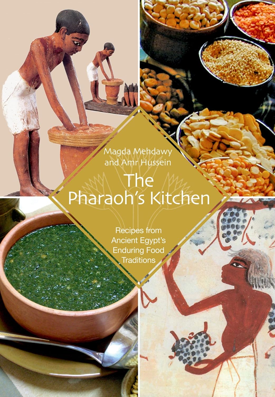 The Pharaoh's Kitchen: Recipes from Ancient Egypts Enduring Food ...