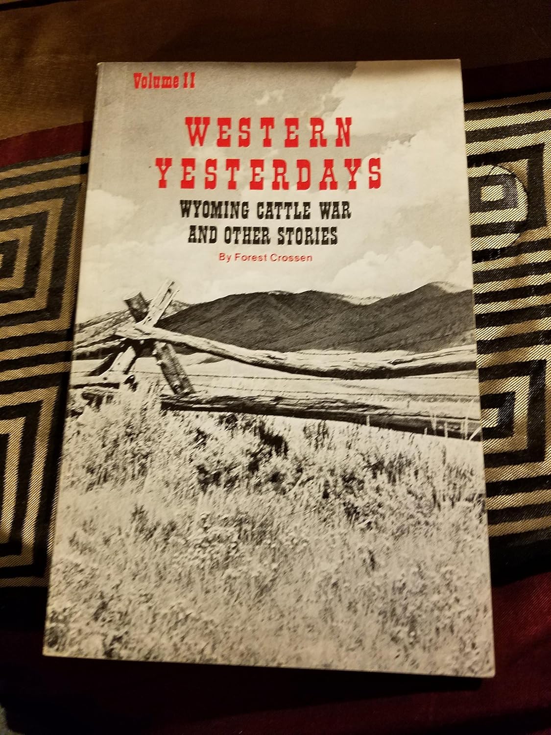 Western Yesterdays Volume II (Two): Crossen, Forest, B/W Photos: Amazon ...