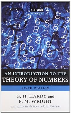 An Introduction to the Theory of Numbers: Hardy, G. H., Wright, Edward ...