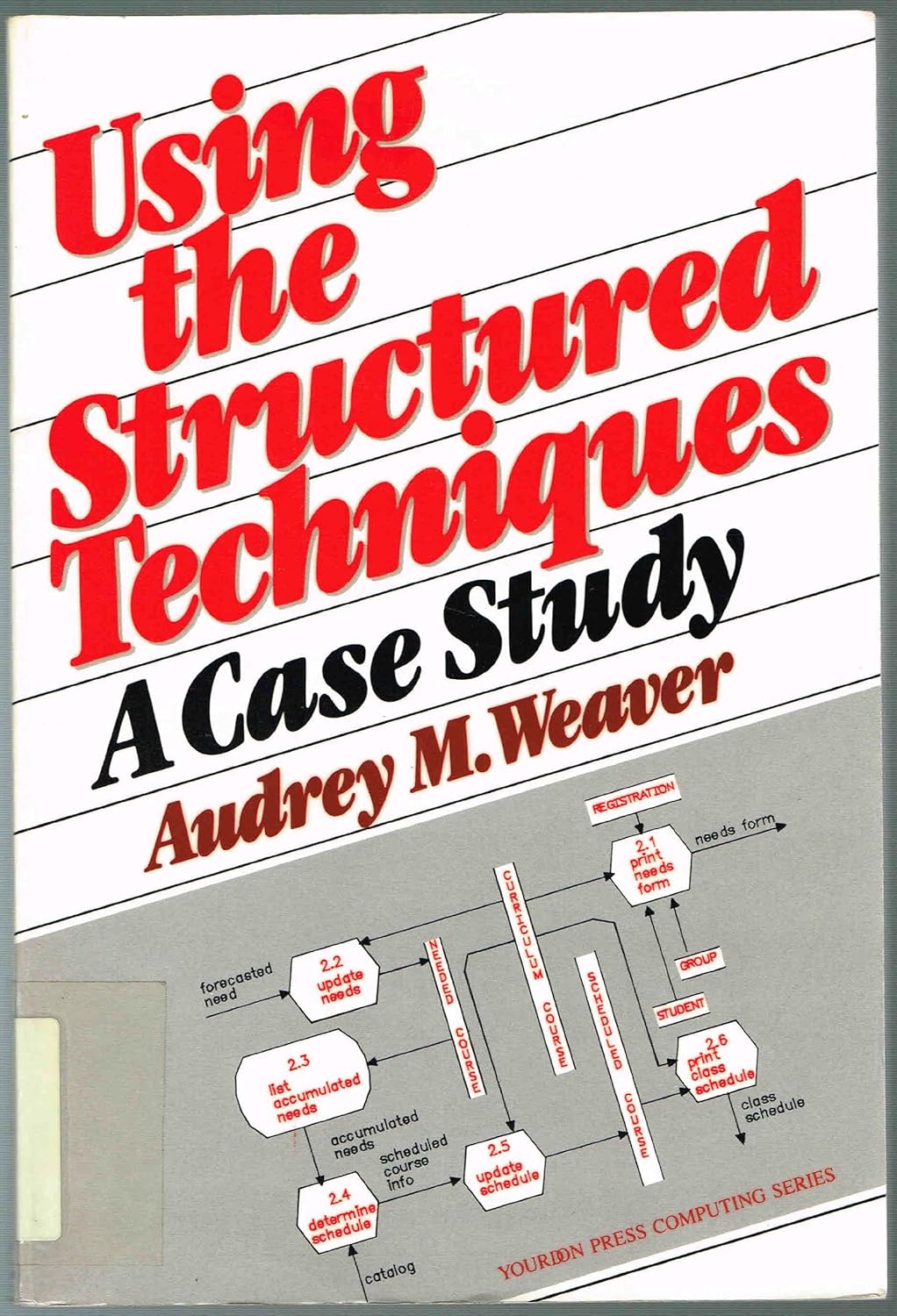 Amazon | Using the Structured Techniques: A Case Study (Yourdon Press ...