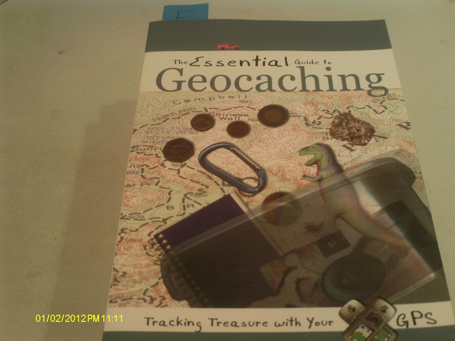 The Essential Guide to Geocaching: Tracking Treasure with Your GPS ...
