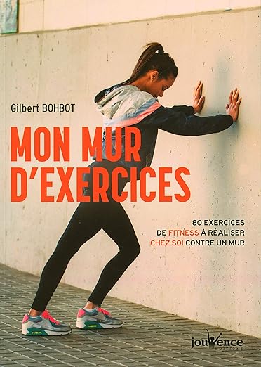 Mon mur d'exercices: 80 exercices de fitness à réaliser chez soi contre ...