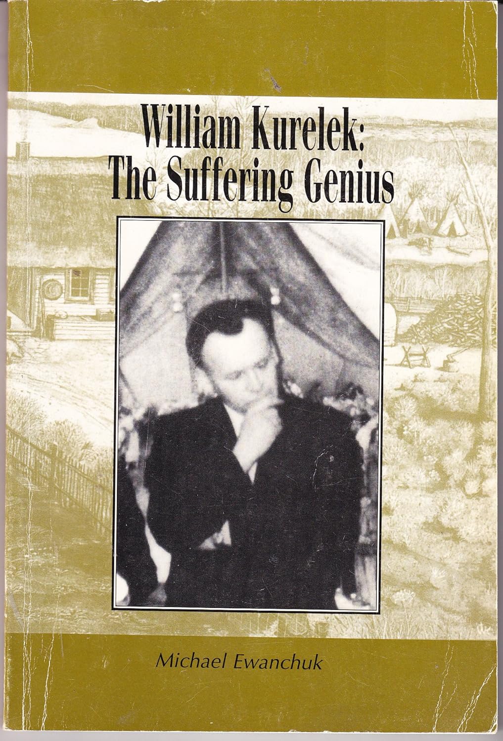 William Kurelek: The Suffering Genius: Ewanchuk, Michael: 9780969577928 ...