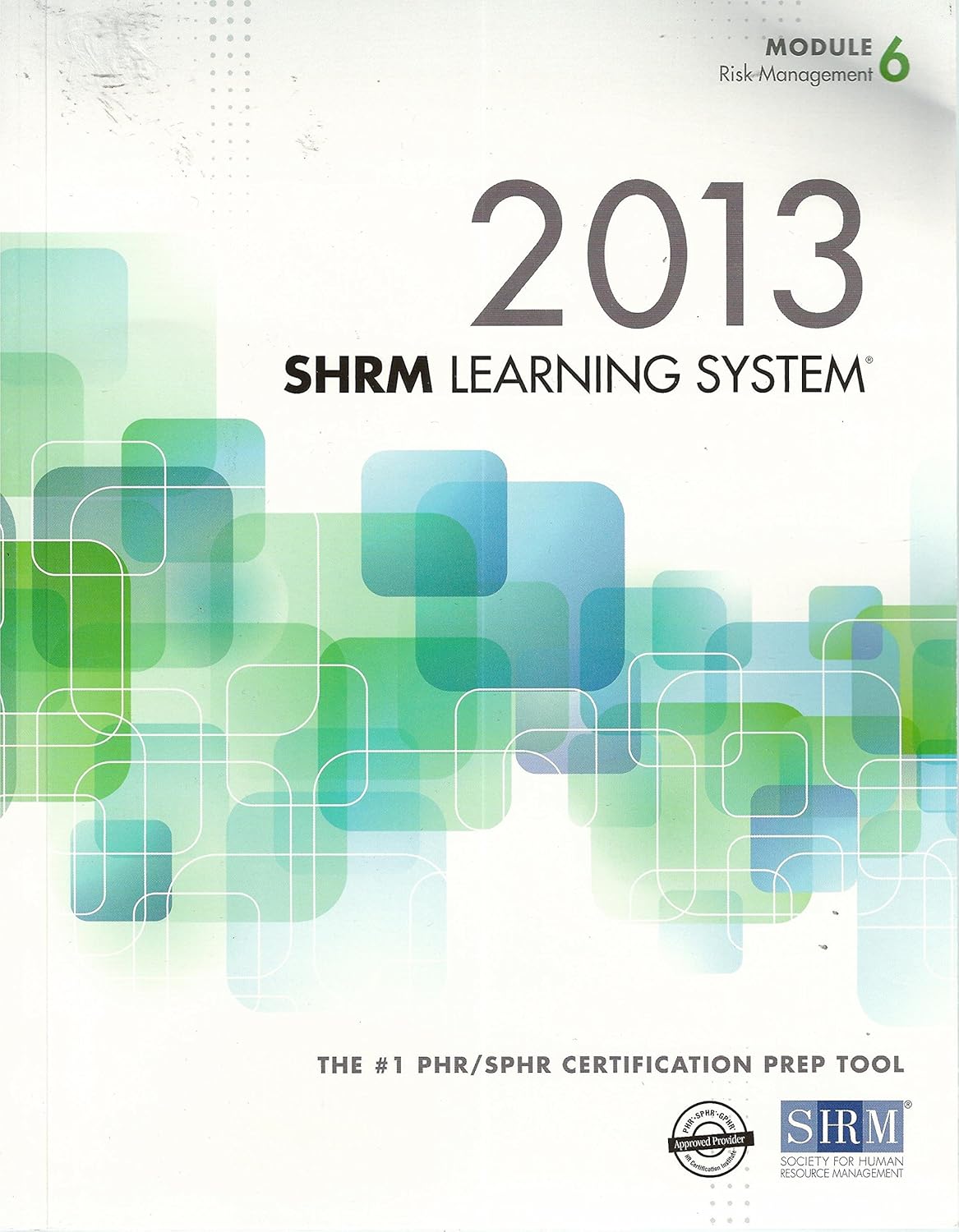 SHRM (Society for Human Resource Management) Learning System, Module 6 ...