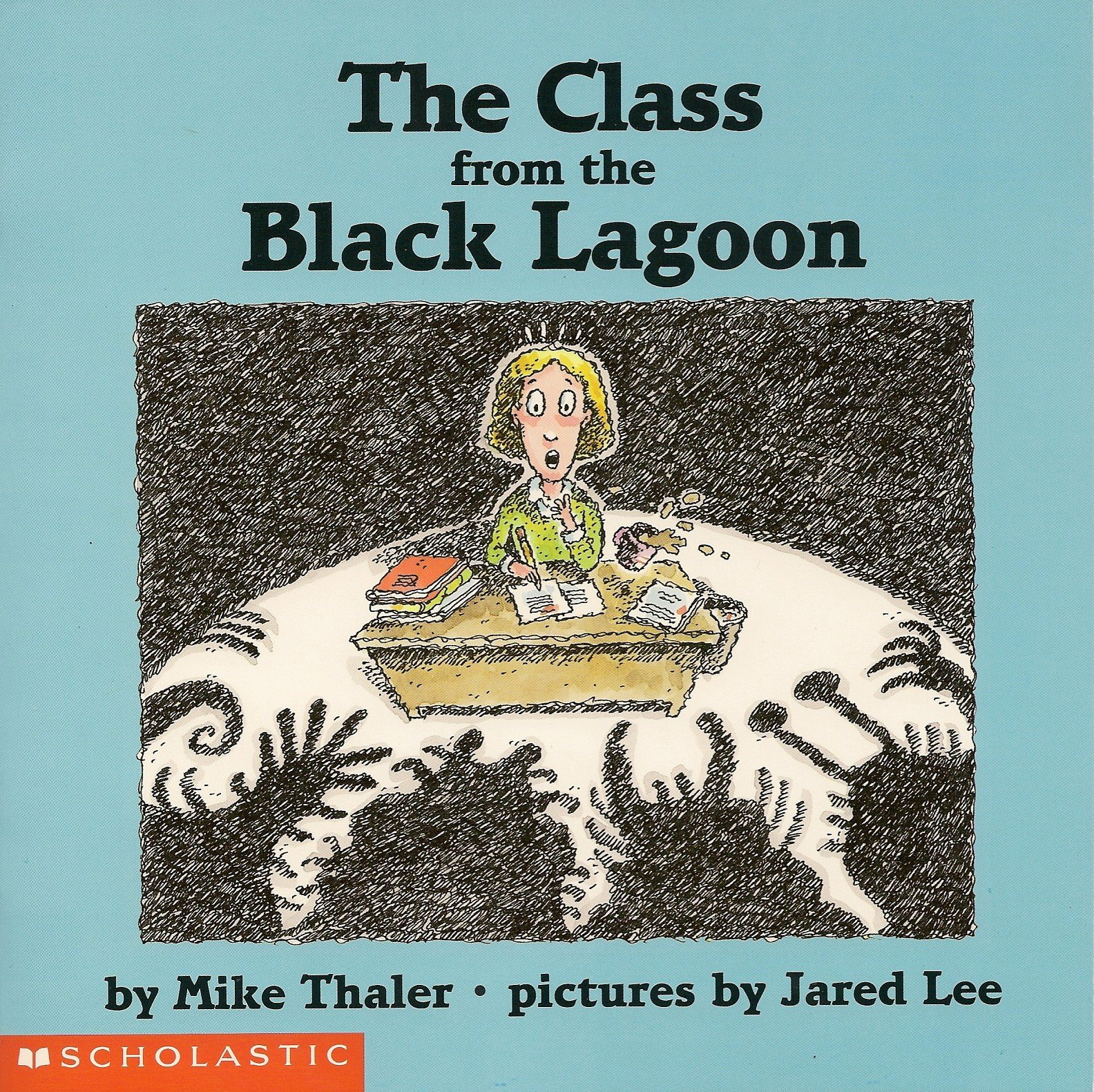 The Class from the Black Lagoon: Mike Thaler, Jared Lee: 9780439429269 ...