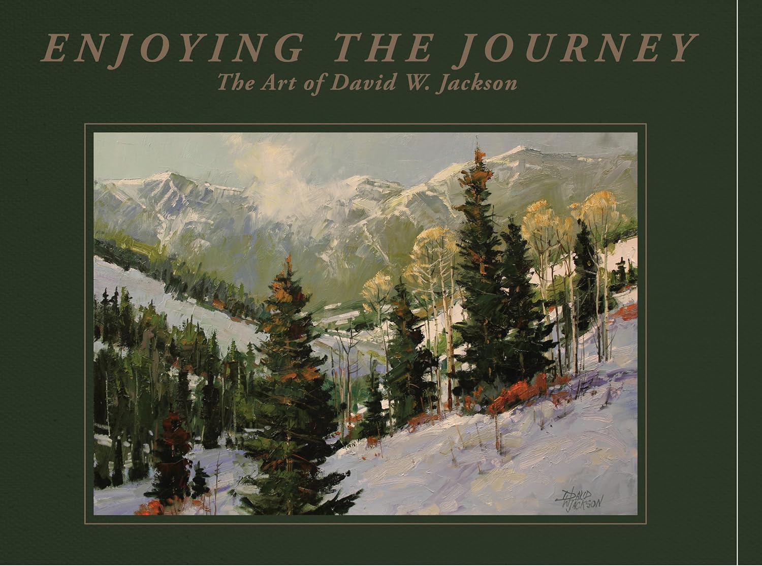 Enjoying the Journey, the Art of David W. Jackson: Michelle Towne ...