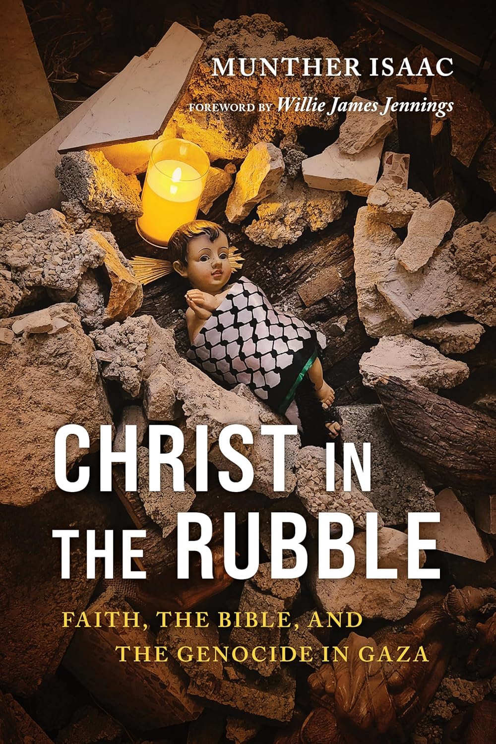 Christ in the Rubble: Faith, the Bible, and the Genocide in Gaza ...