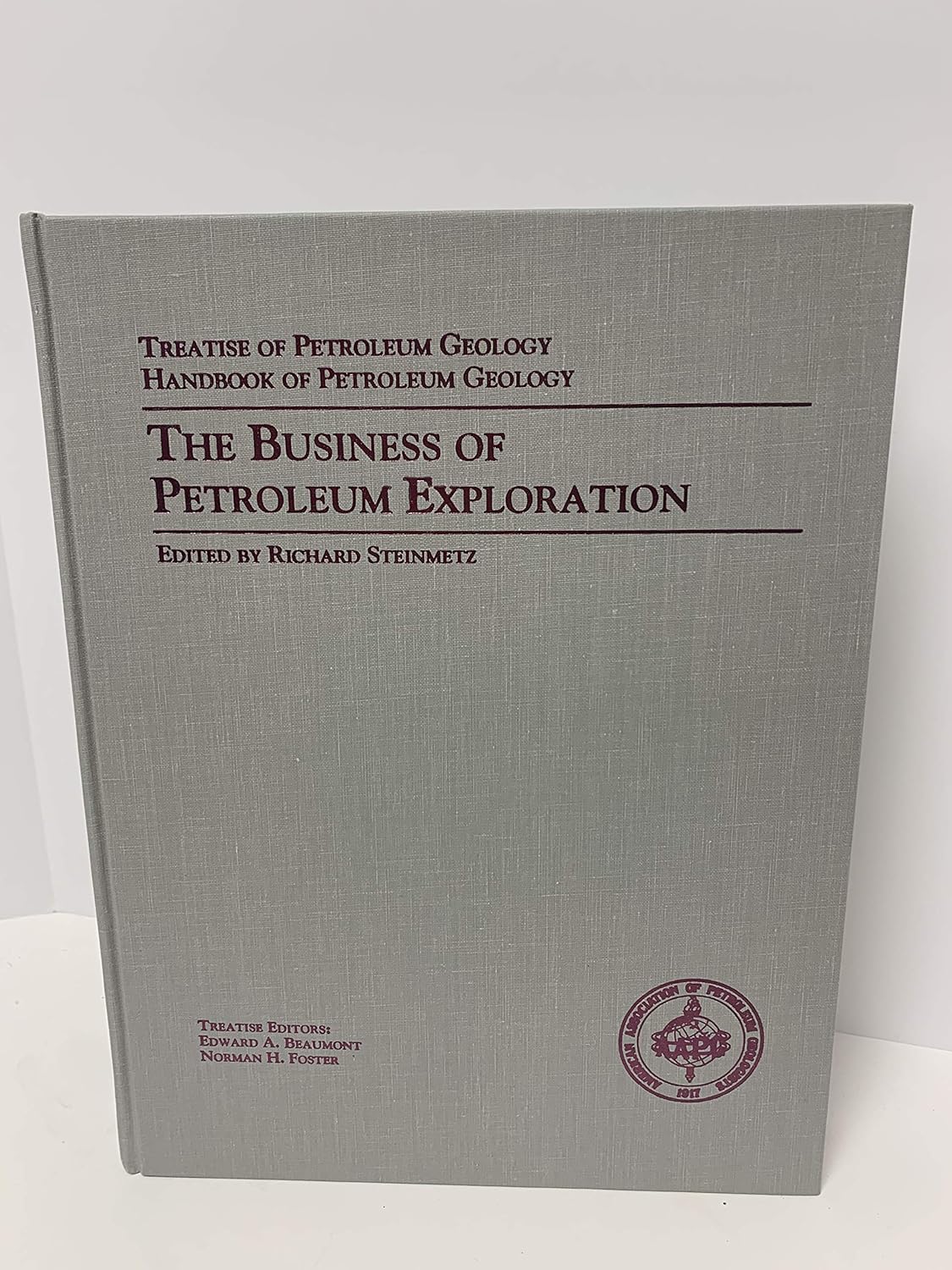 The Business of Petroleum Exploration (Treatise of Petroleum Geology ...