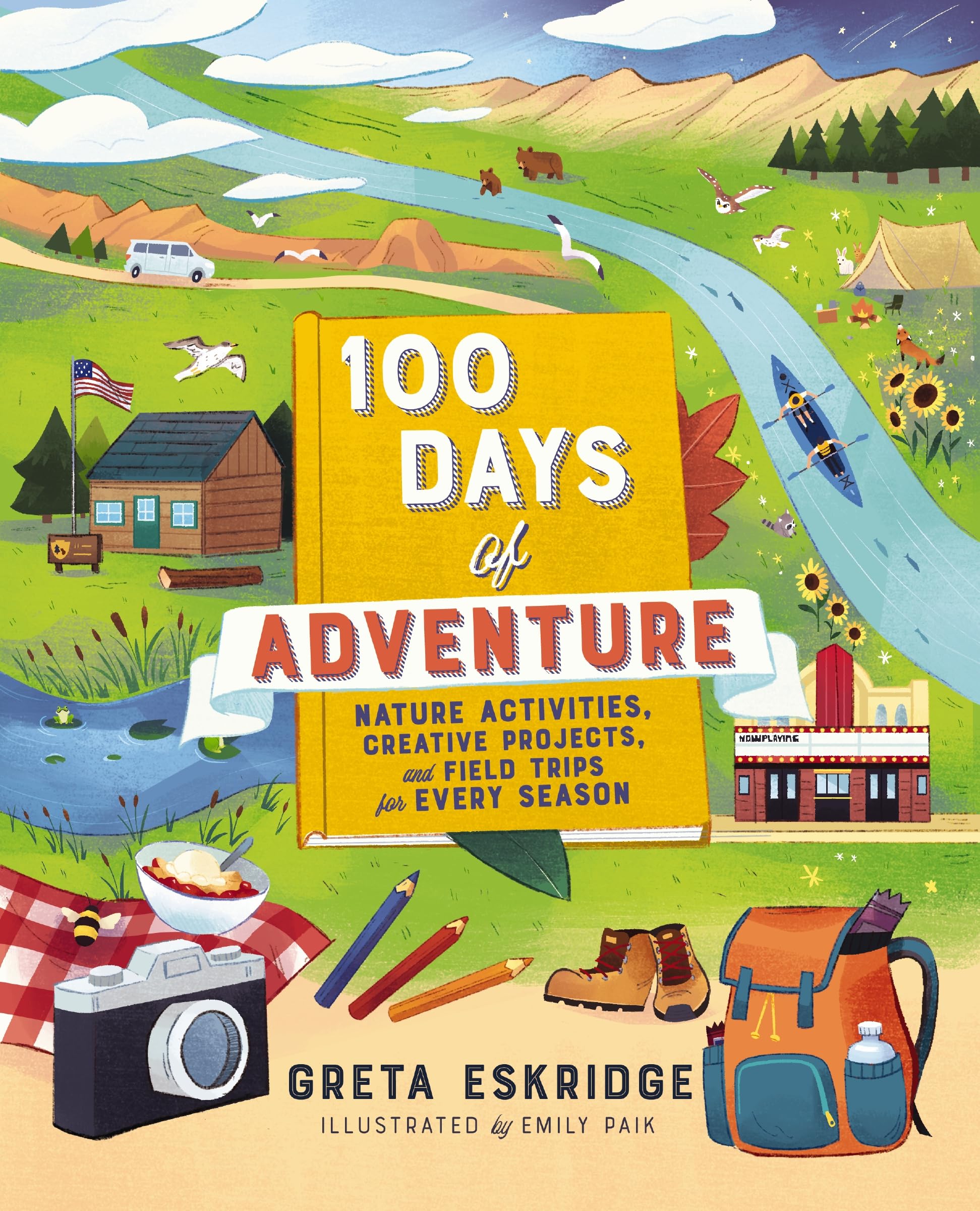 100 Days of Adventure: Nature Activities, Creative Projects, and Field ...