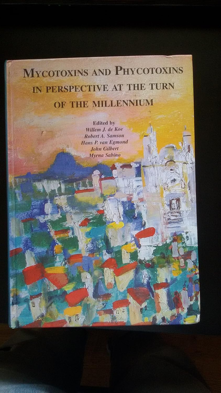 Mycotoxins and Phycotoxins in Perspective At the Turn of the Millennium ...