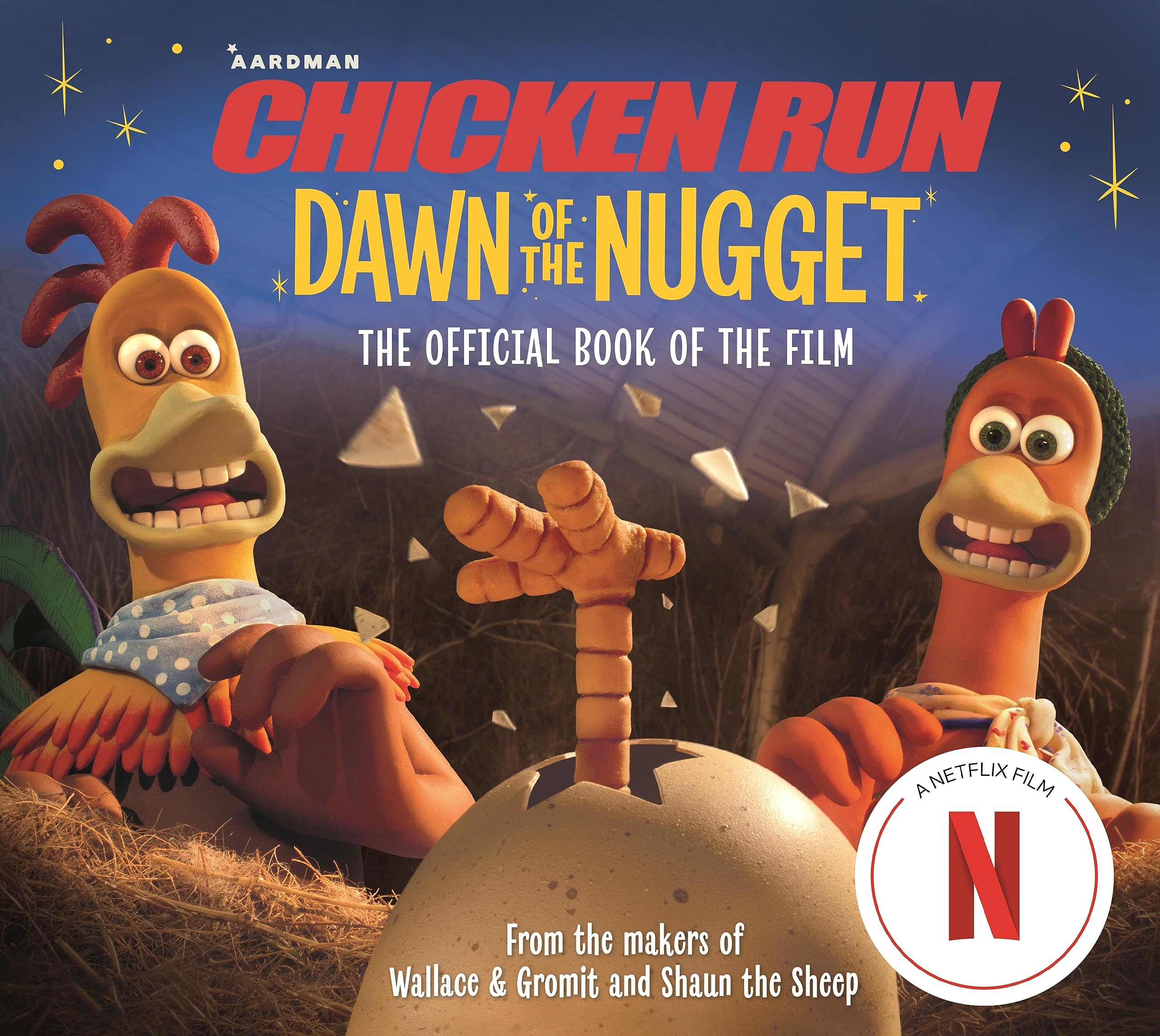 Chicken Run Dawn of the Nugget: The Official Book of the Film: Li ...