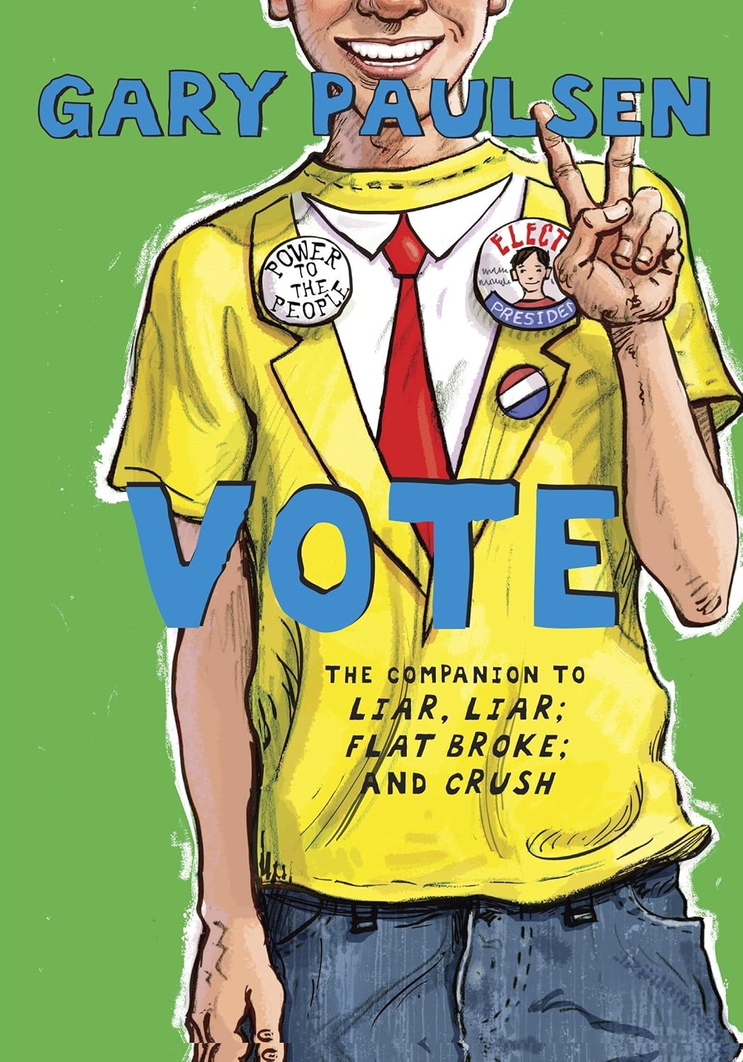 Vote (Liar Liar): Paulsen, Gary: 9780385742283: Amazon.com: Books