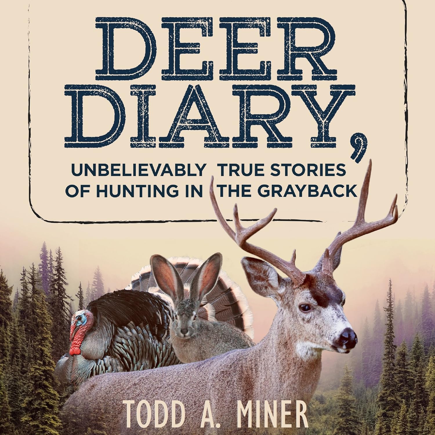 Amazon.com: Deer Diary: Unbelievably True Stories of Hunting in the ...