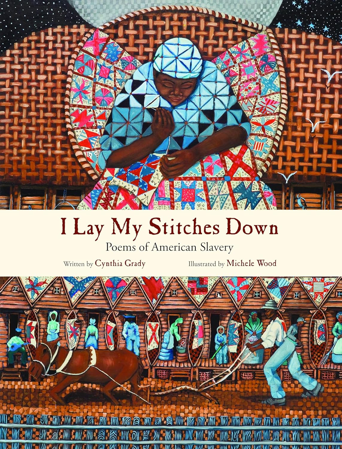 I Lay My Stitches Down: Poems of American Slavery: Cynthia Grady ...