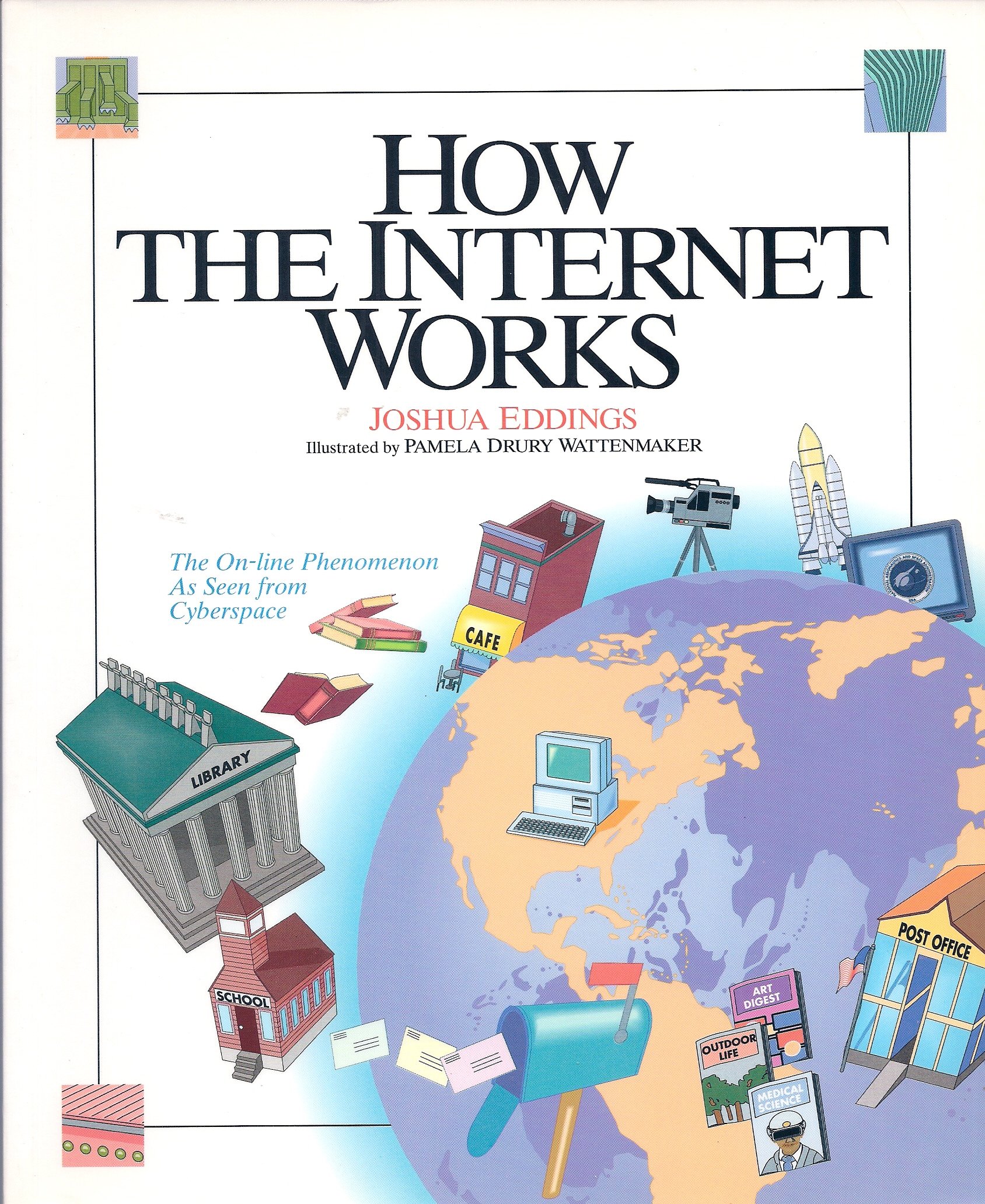 How the Internet Works (How It Works Series): Eddings, Joshua ...