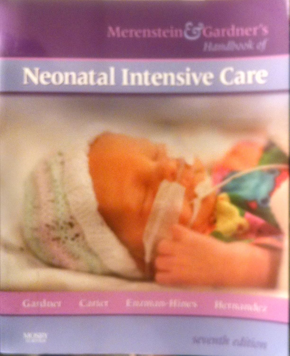 Merenstein & Gardner's Handbook of Neonatal Intensive Care ...