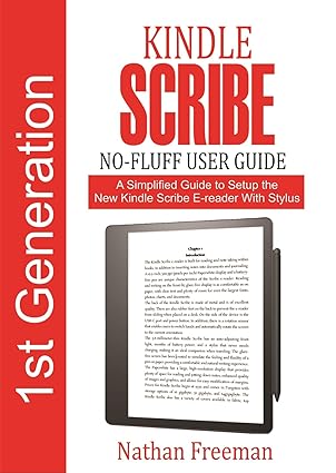 Amazon.com: Kindle Scribe No-Fluff User Guide: A Simplified Guide to Setup the New Kindle Scribe ...