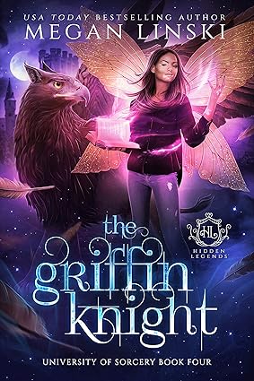 Amazon.com: The Griffin Knight (Hidden Legends: University of Sorcery Book 4) eBook : Linski ...