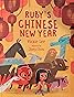 Ruby's Chinese New Year: Lee, Vickie, Chou, Joey: 9781250133380: Amazon ...