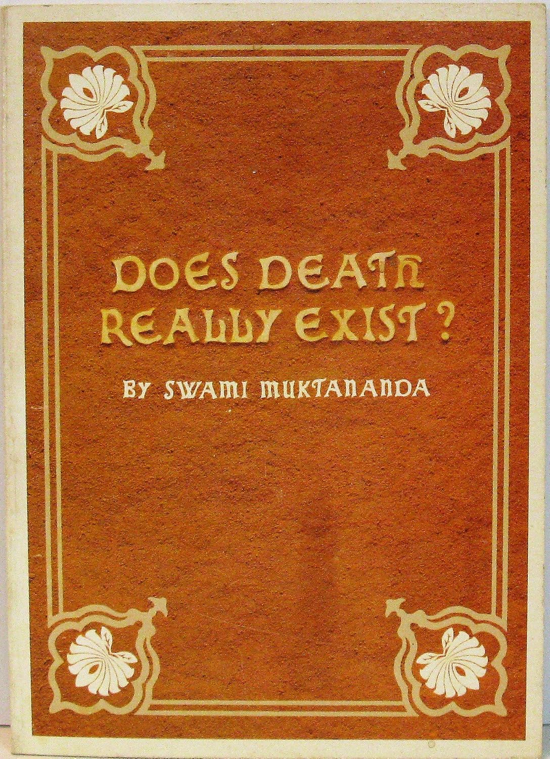 Does Death Really Exist?: Muktananda: 9780914602699: Amazon.com: Books