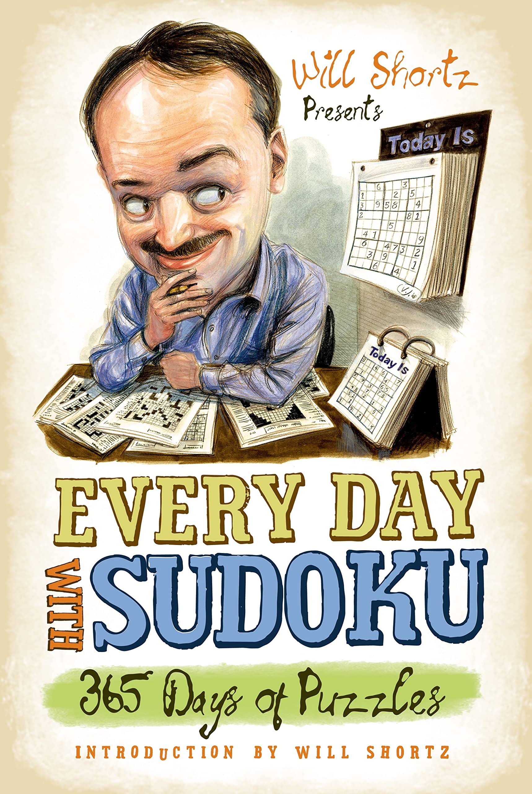 Will Shortz Presents Every Day with Sudoku: 365 Days of Puzzles: Shortz ...