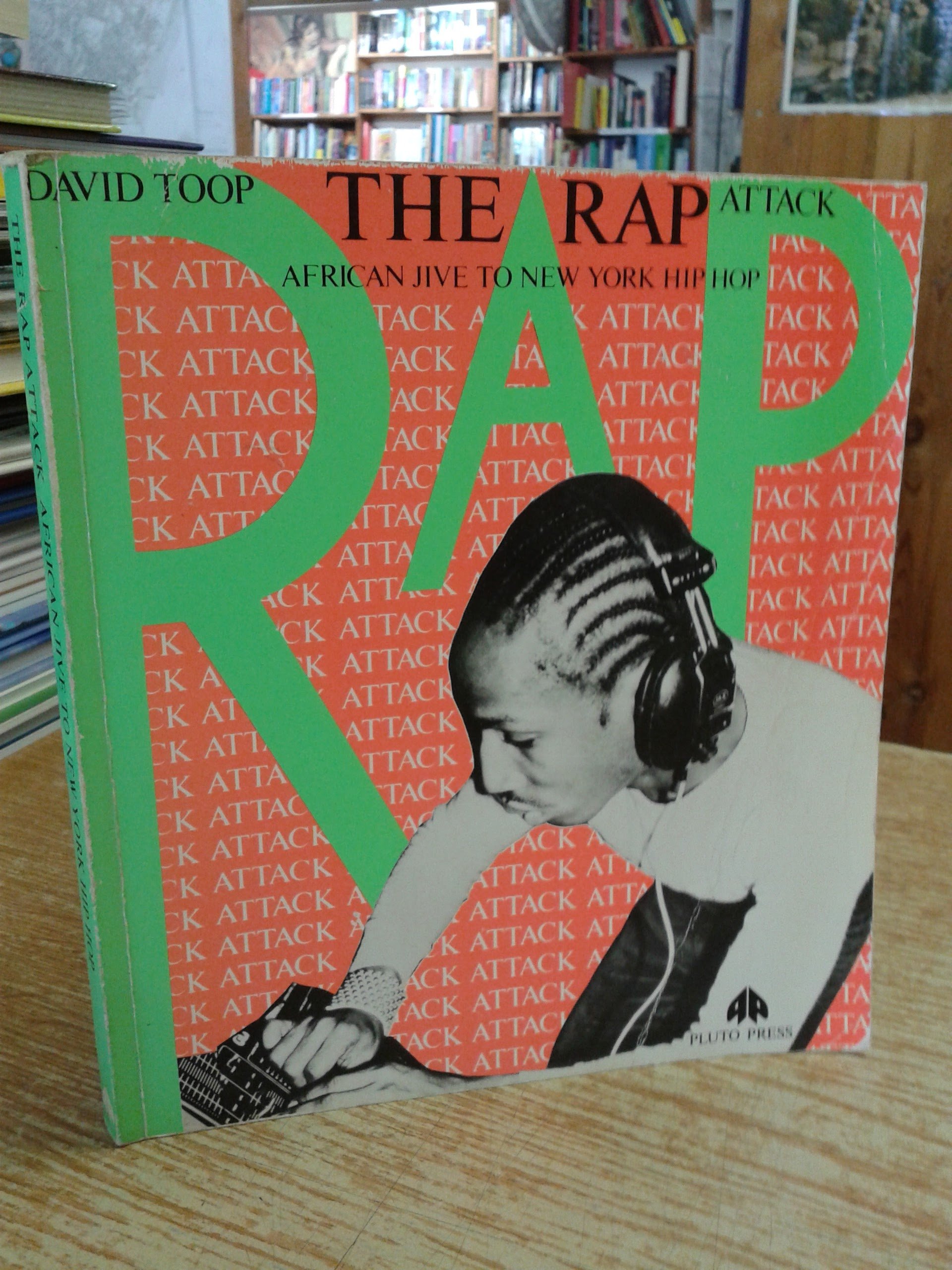 The Rap Attack: African Jive to New York Hip Hop: David Toop, Patricia ...