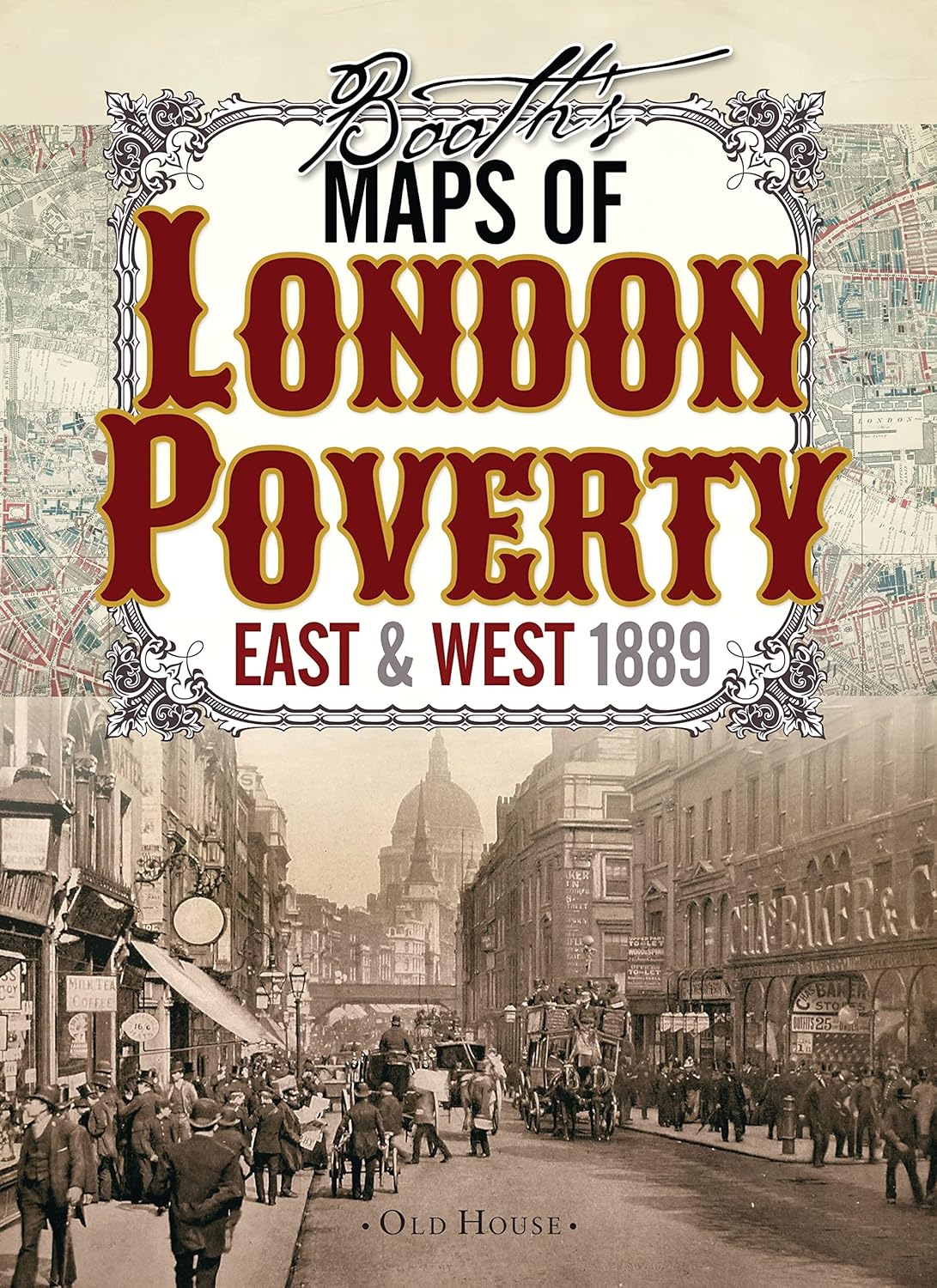 Booth’s Maps of London Poverty, 1889: East & West London: Amazon.co.uk ...