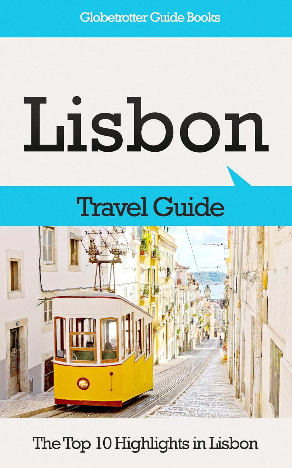 Amazon.com: Lisbon Travel Guide: The Top 10 Highlights in Lisbon ...