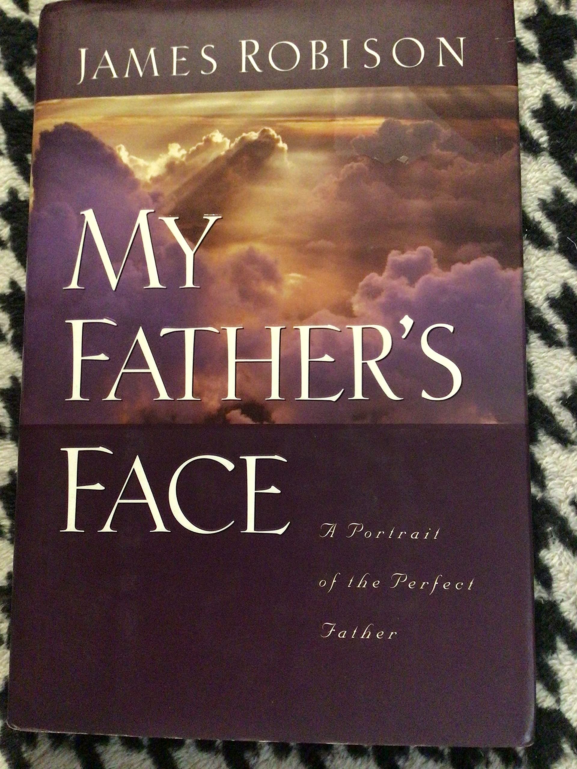 My Father's Face: A Portrait of the Perfect Father: Robison, James ...