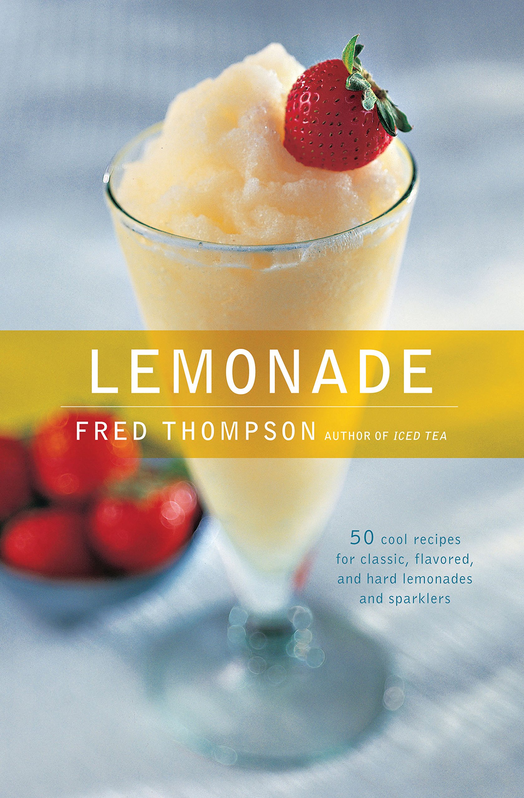 Buy Lemonade: 50 Cool Recipes for Classic, Flavored, and Hard Lemonades ...