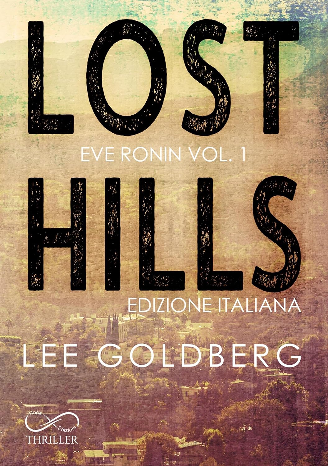 Lost Hills (Eve Ronin Vol. 1) eBook : Lee Goldberg, Gaeta, Laura ...