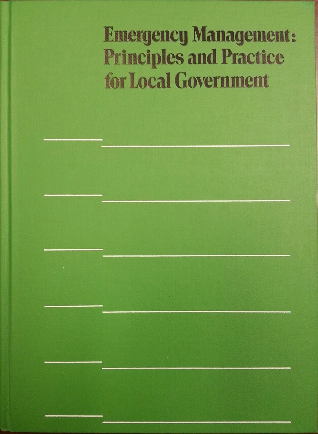 Emergency Management Principles and Practice for Local Government ...