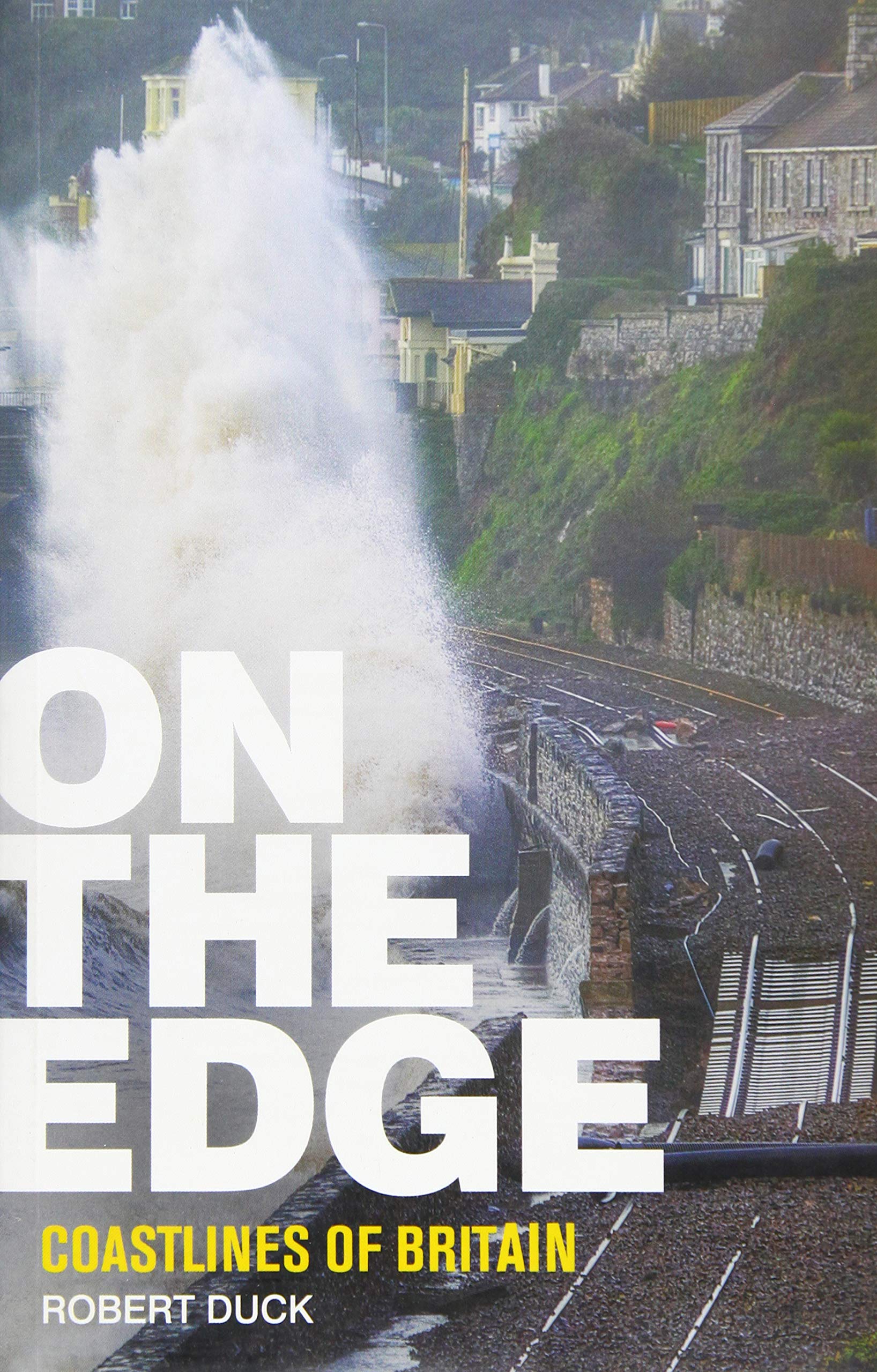 Amazon.com: On the Edge: Coastlines of Britain: 9780748697625: Duck ...