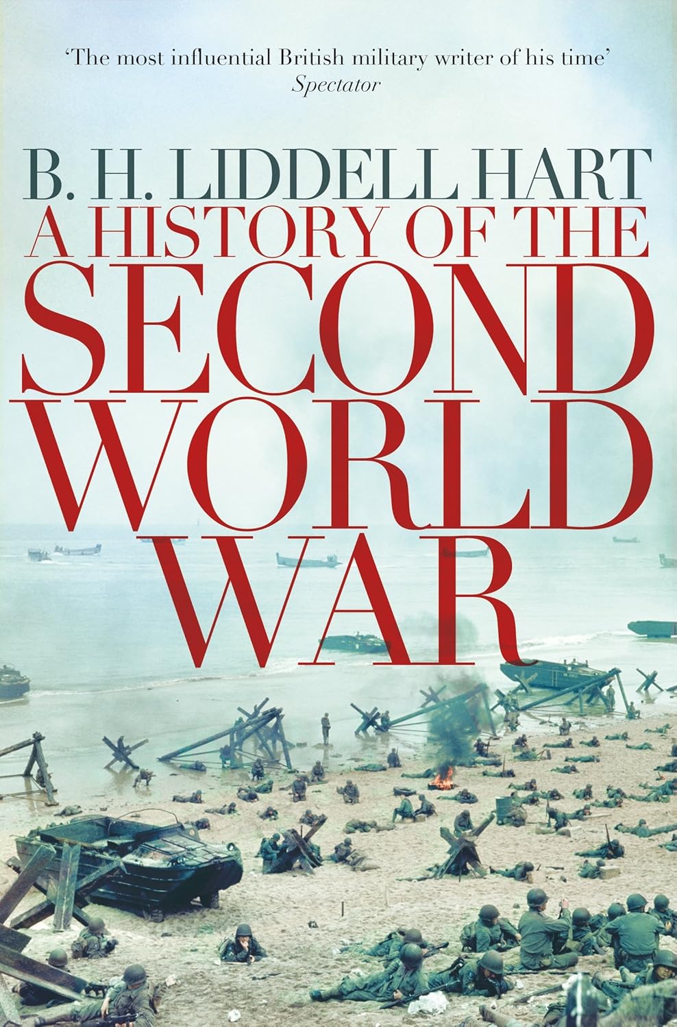 A History of the Second World War: Liddell Hart, B. H: 9781447266921 ...