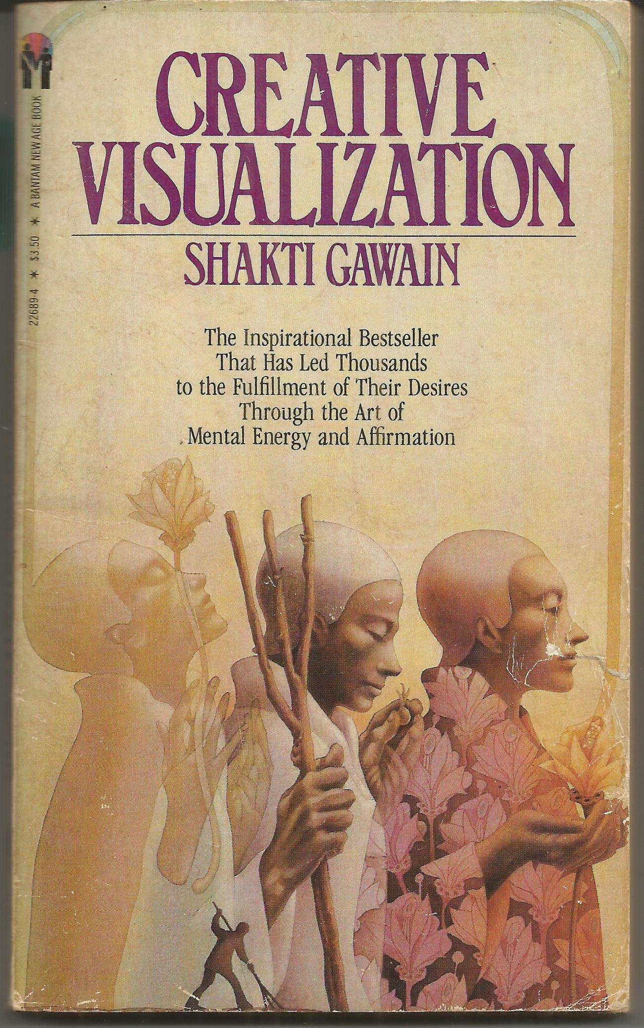 Creative Visualization: Gawain, Shakti; Shakti Gawain (Author): 9780553226898: Amazon.com: Books