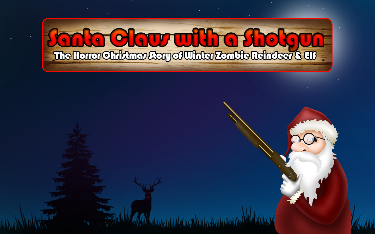 Santa Claus with a shotgun : The Horror Christmas story of winter ...