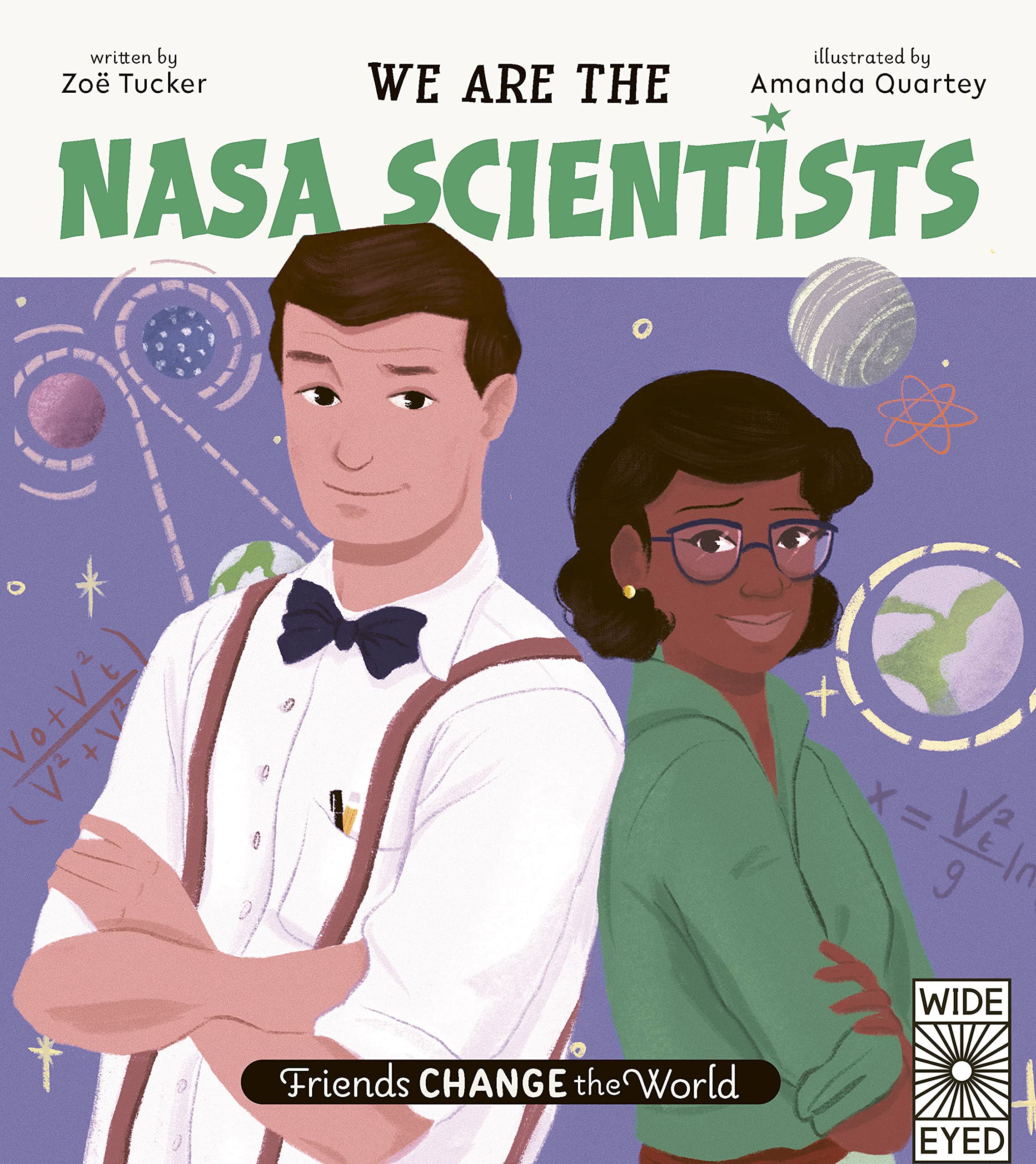 We Are the NASA Scientists (Friends Change the World, 4): Tucker, Zoë ...