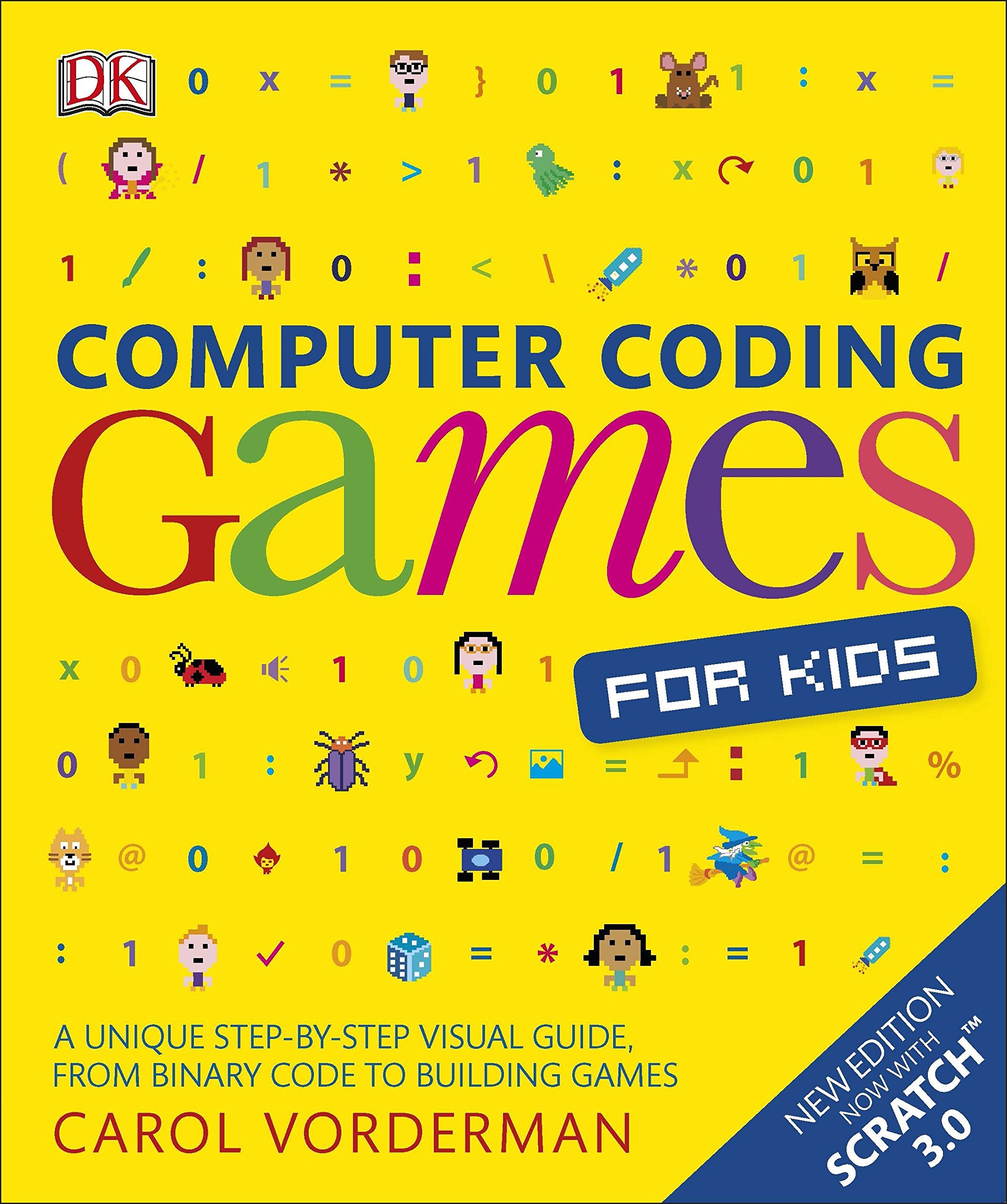 Buy Computer Coding Games for Kids: A unique step-by-step visual guide, from binary code to ...
