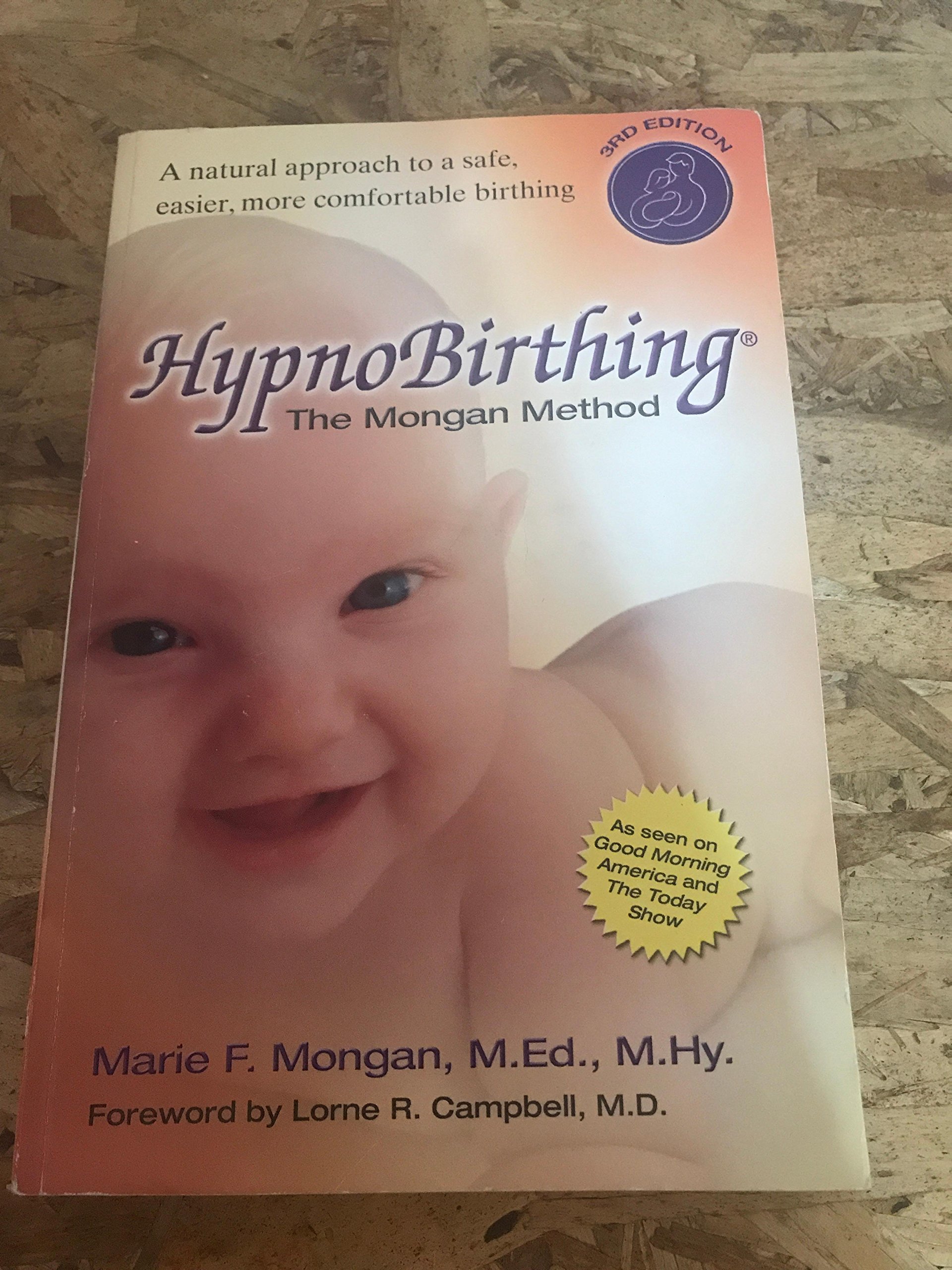 HypnoBirthing: The Mongan Method: A natural approach to a safe, easier ...