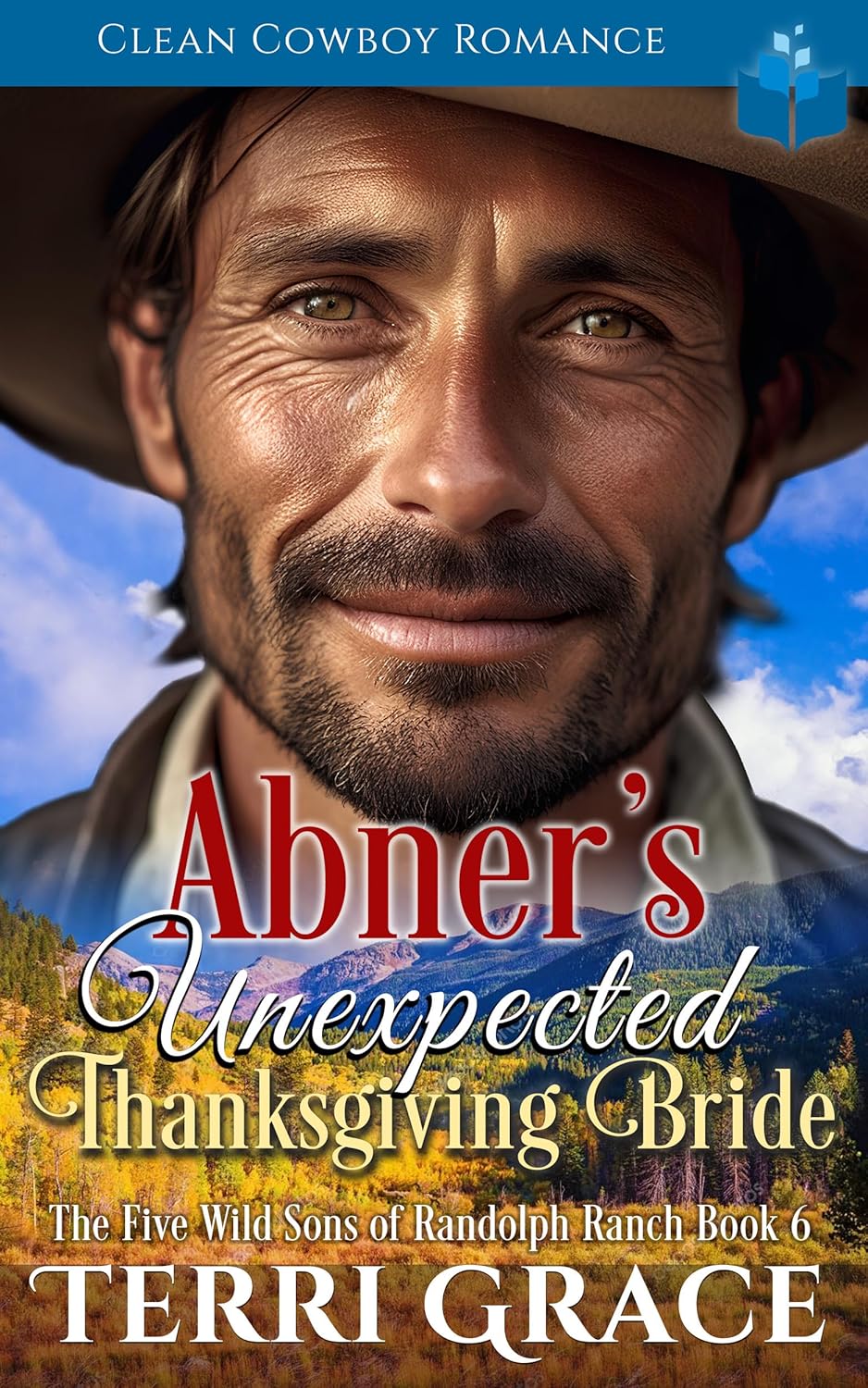 Amazon.com: Abner's Unexpected Thanksgiving Bride: Clean Cowboy Romance (The Five Wild Sons of ...