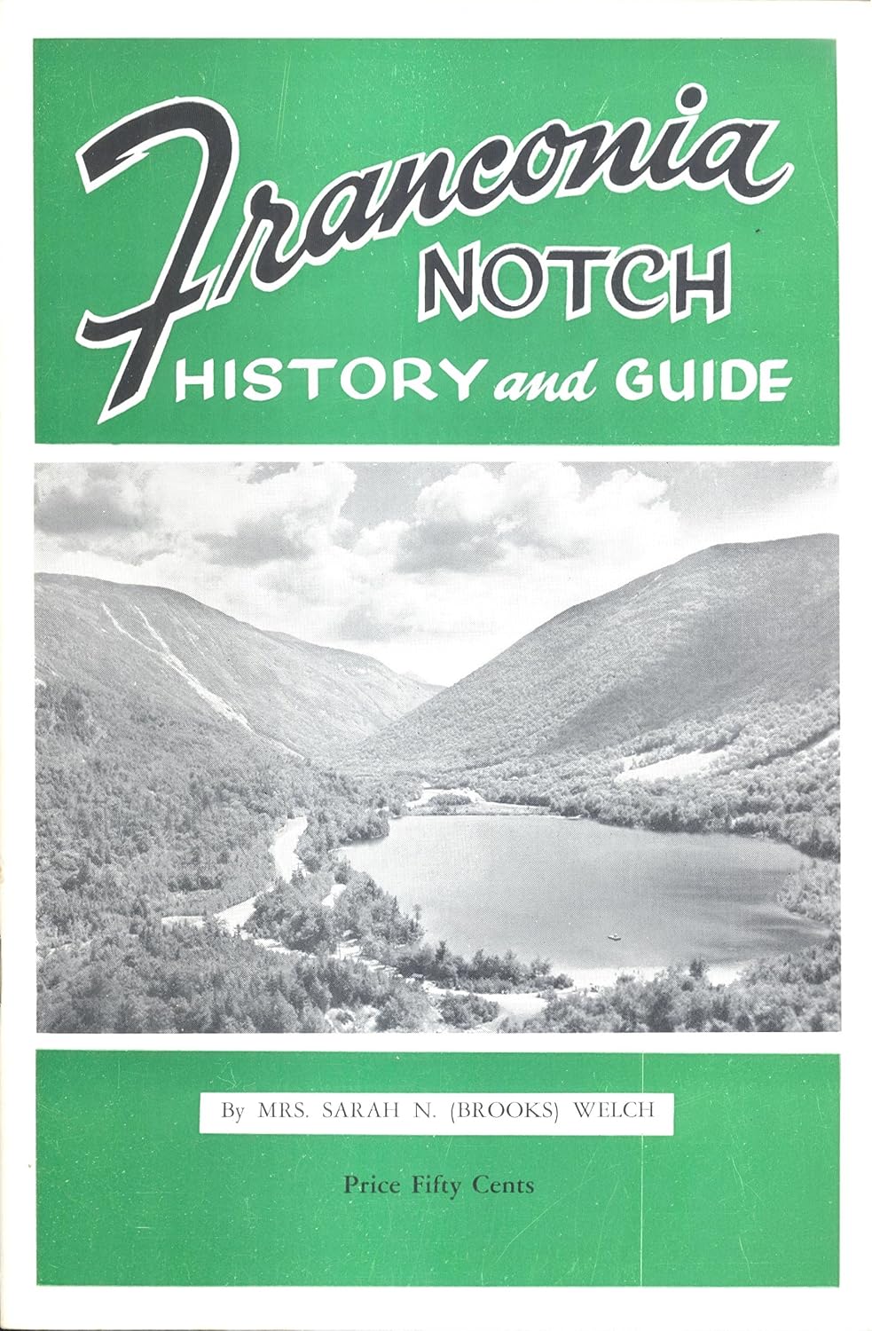 Franconia Notch History and Guide: Welch, Sarah N. (Brooks), b/w ...