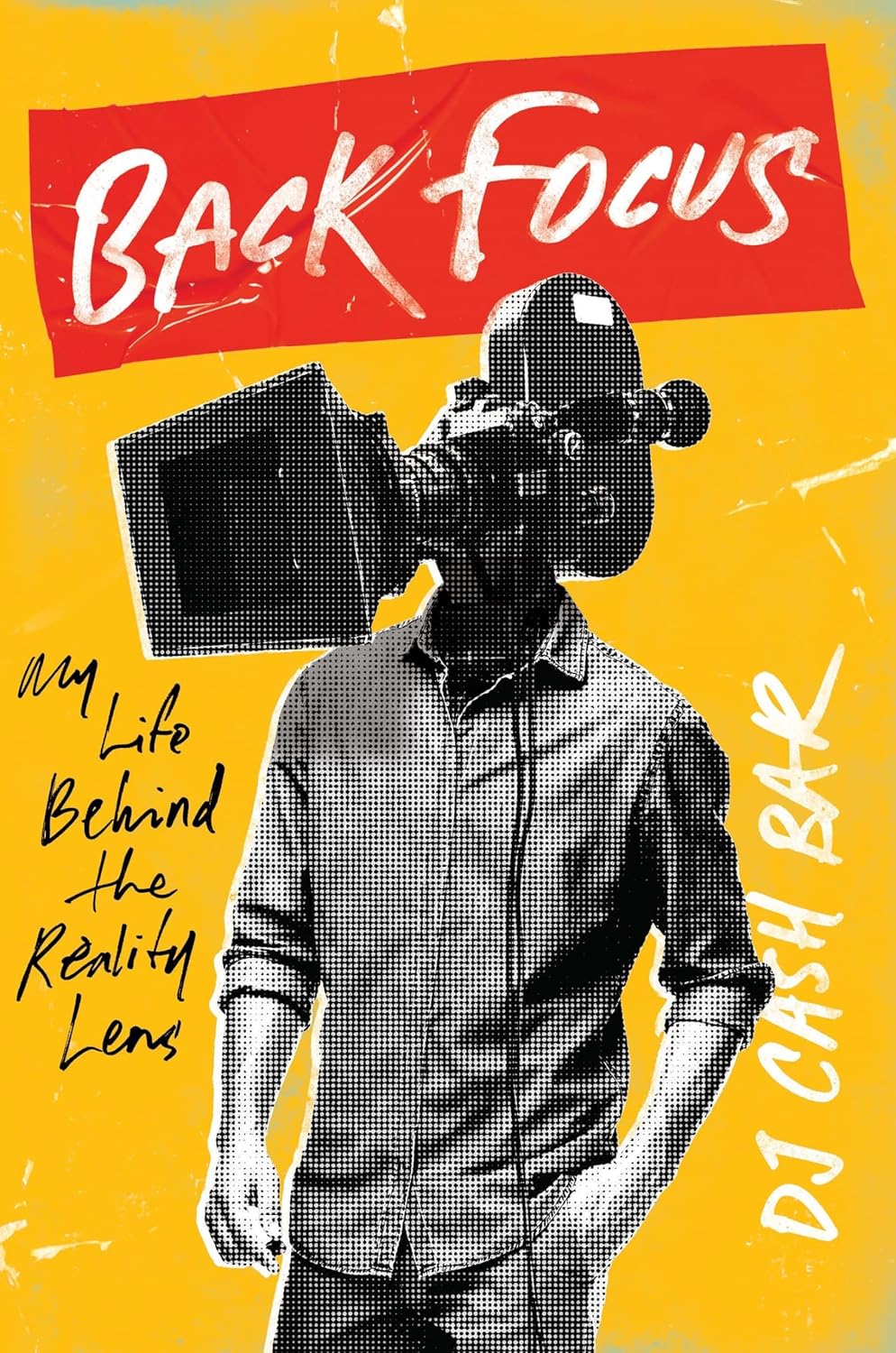 Amazon.com: Back Focus: My Life Behind the Reality Lens eBook : Cash ...