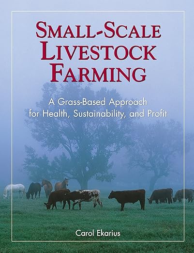 Amazon.com: Small-Scale Livestock Farming: A Grass-Based Approach for ...