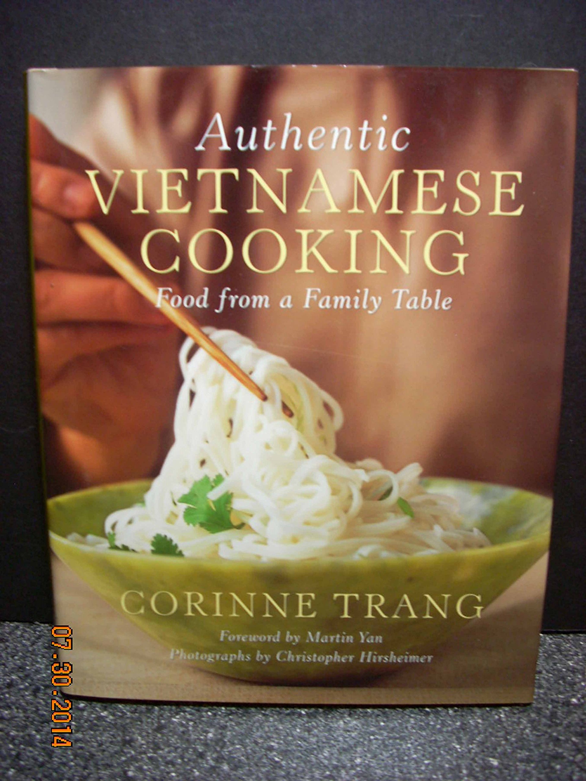 Authentic Vietnamese Cooking: Food from a Family Table: Trang, Corinne ...