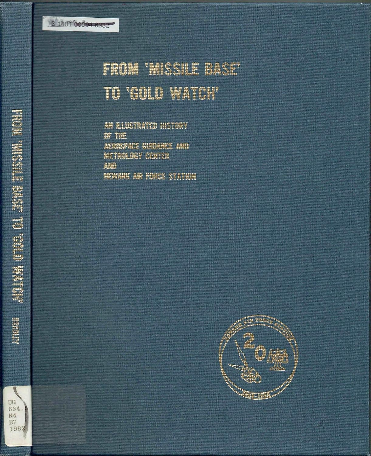 From Missile Base to Gold Watch: George W. III & Carl B. Beamer Bradley ...