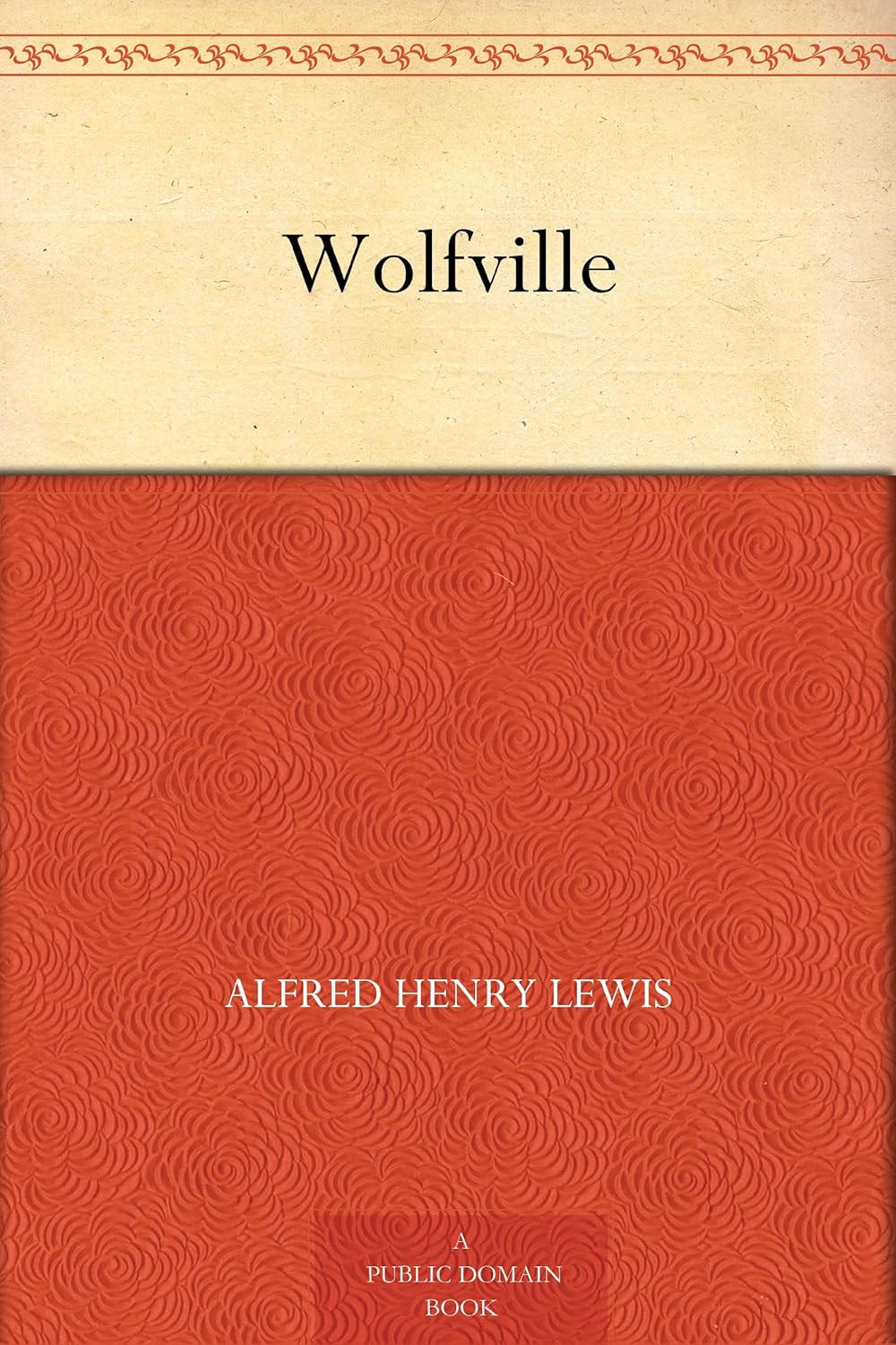 Amazon.com: Wolfville eBook : Lewis, Alfred Henry: Kindle Store