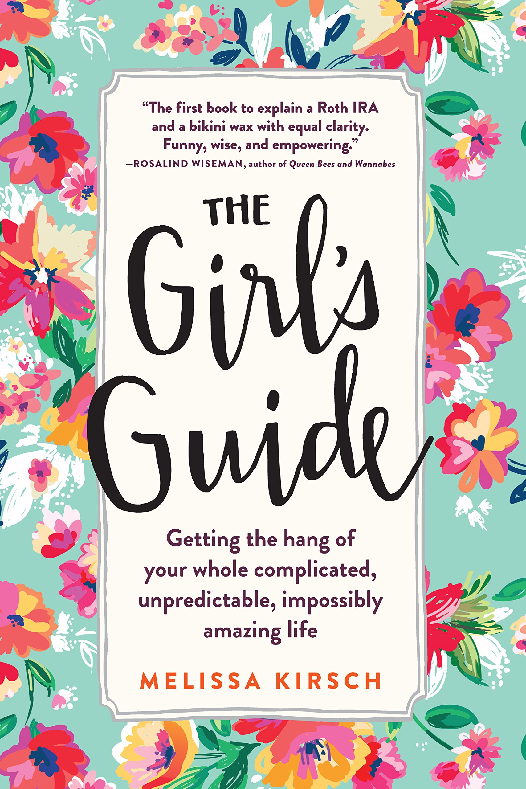 The Girl's Guide: Getting the hang of your whole complicated ...