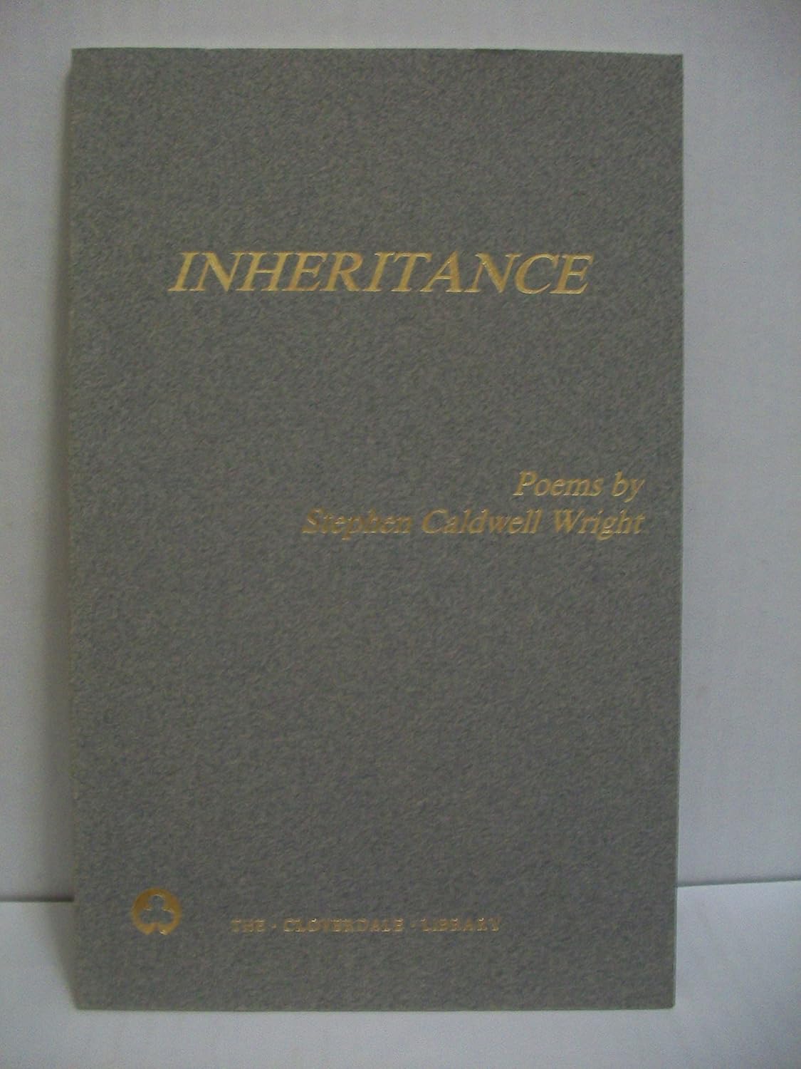 Inheritance : Poems by Stephen Caldwell Wright: Wright, Stephen ...
