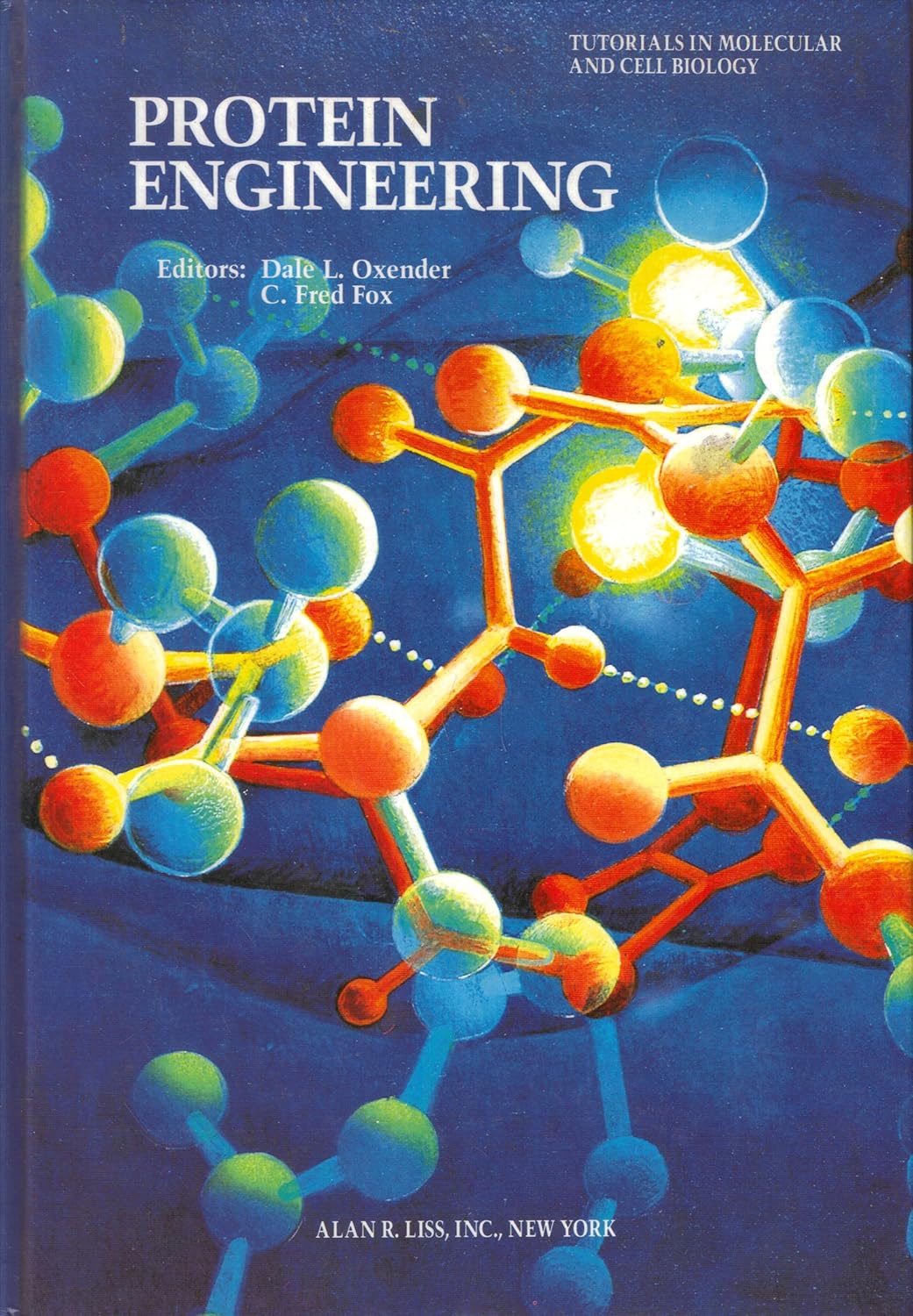 Protein engineering (Tutorials in molecular and cell biology): Dale L ...
