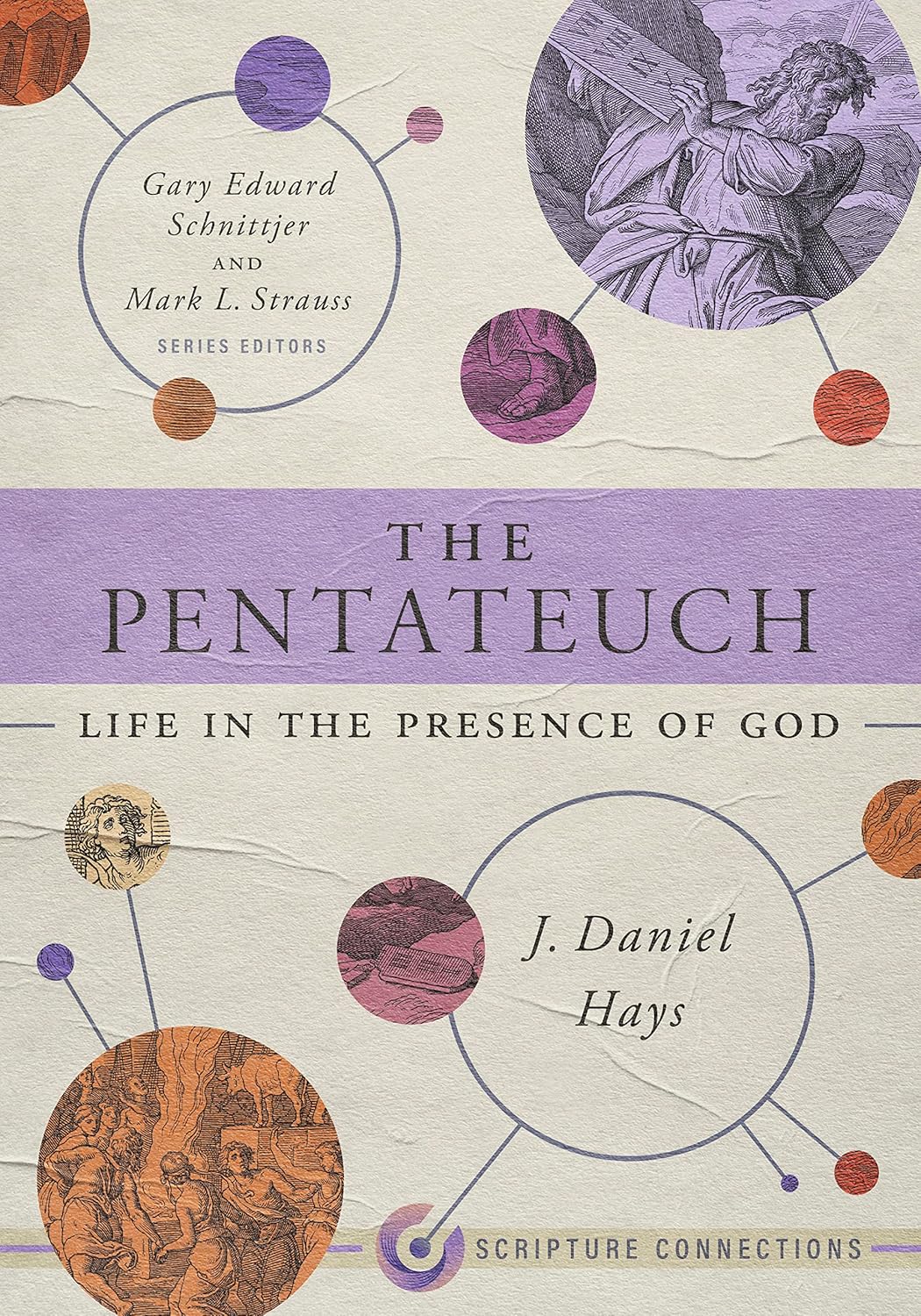 The Pentateuch: Life in the Presence of God (Scripture Connections ...